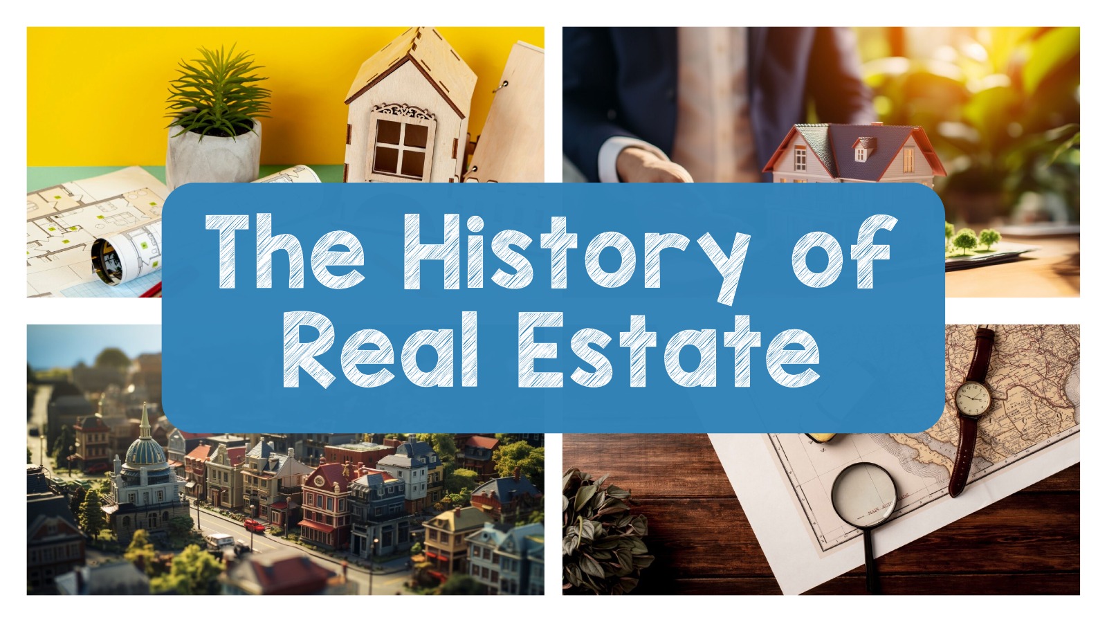The History of Real Estate - Walsh Realty Group